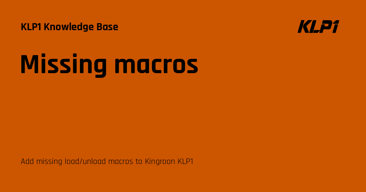 Missing macros - KLP1 Knowledge Base